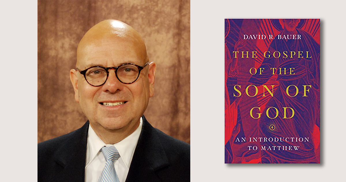 Dr. David Bauer Releases “The Gospel of the Son of God: An Introduction to Matthew” - Asbury ...