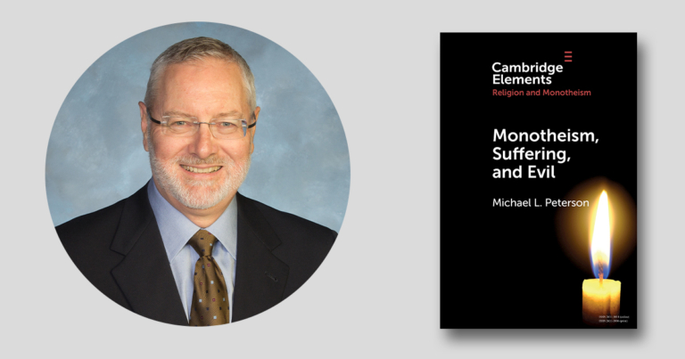 Dr. Michael Peterson Releases “Monotheism, Suffering, and Evil ...